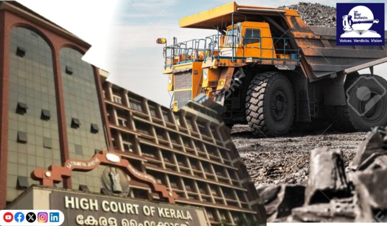 Actual Movement Not Required to Constitute ‘Transport’: Kerala HC ...